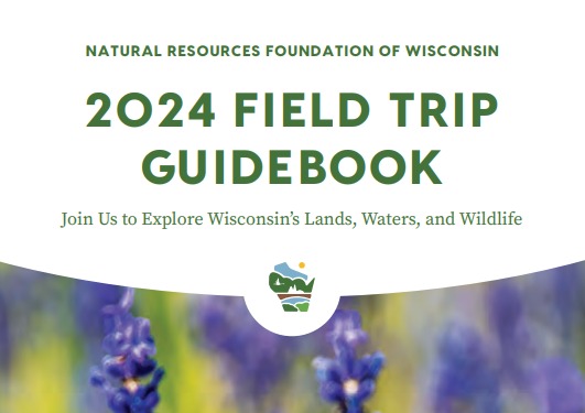 Field Trips with the Natural Resources Foundation of Wisconsin